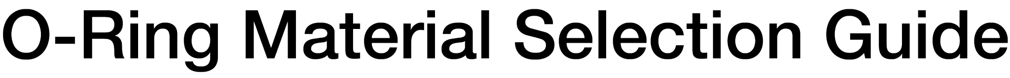 O-Ring Selection Guide